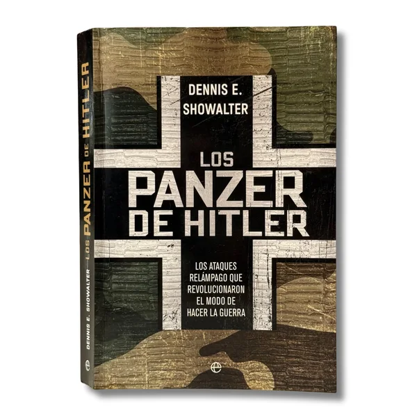 Los panzer de Hitler: Los ataques relámpago que revolucionaron el modo ...